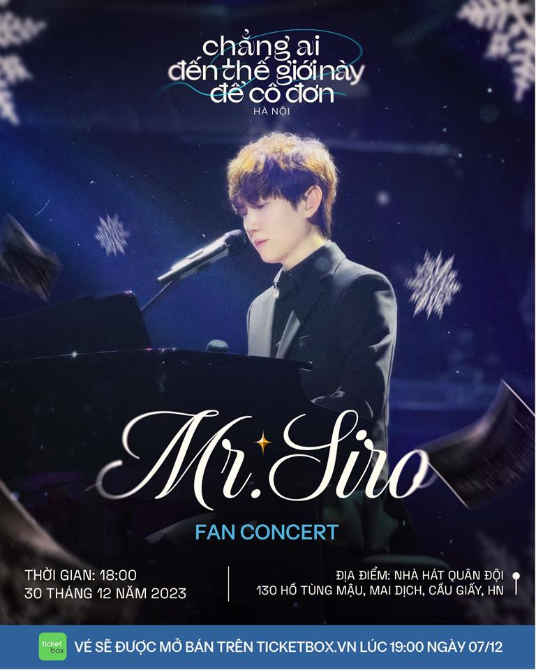MR SIRO - FAN CONCERT: CHẲNG AI ĐẾN THẾ GIỚI NÀY ĐỂ CÔ ĐƠN | Ticketbox