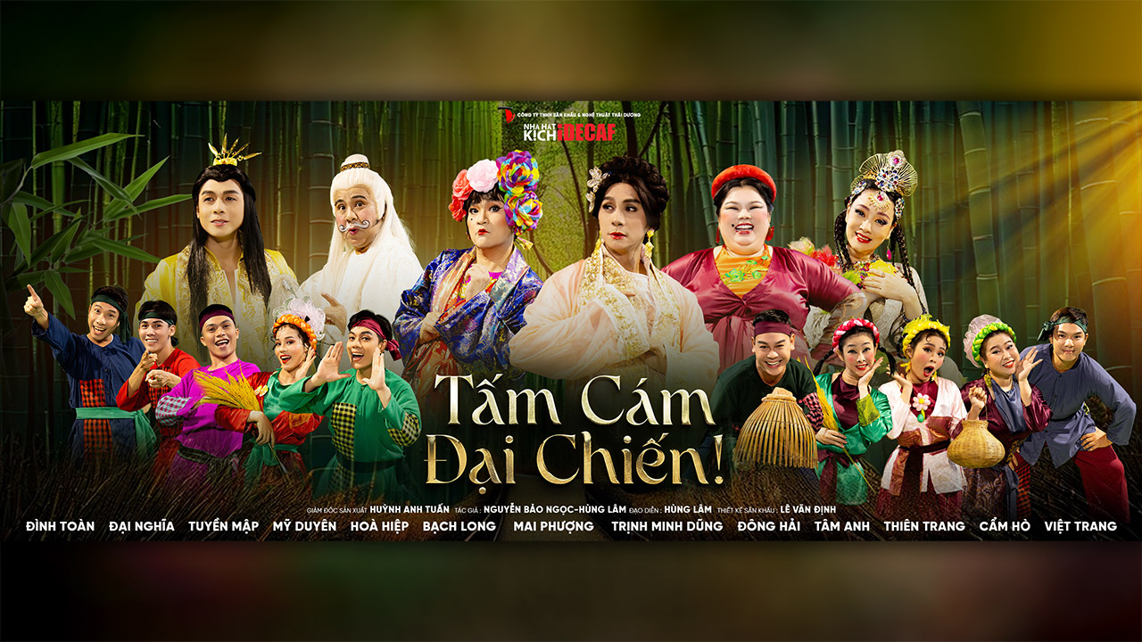 Nhà Hát Kịch IDECAF: TẤM CÁM ĐẠI CHIẾN! | Ticketbox