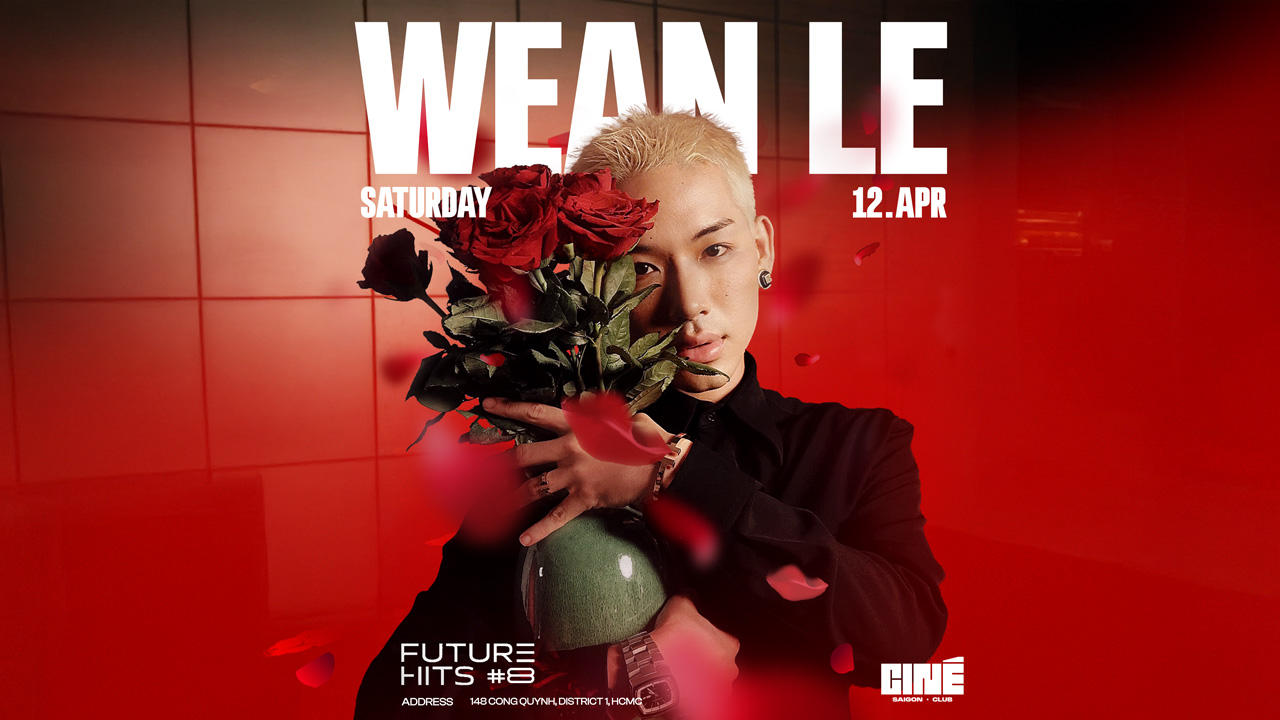 CINÉ FUTURE HITS #8: WEAN LE | Ticketbox