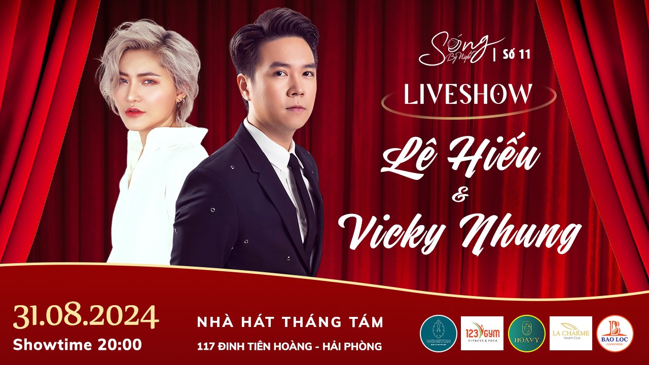 [HẢI PHÒNG] LÊ HIẾU & VICKY NHUNG | Ticketbox