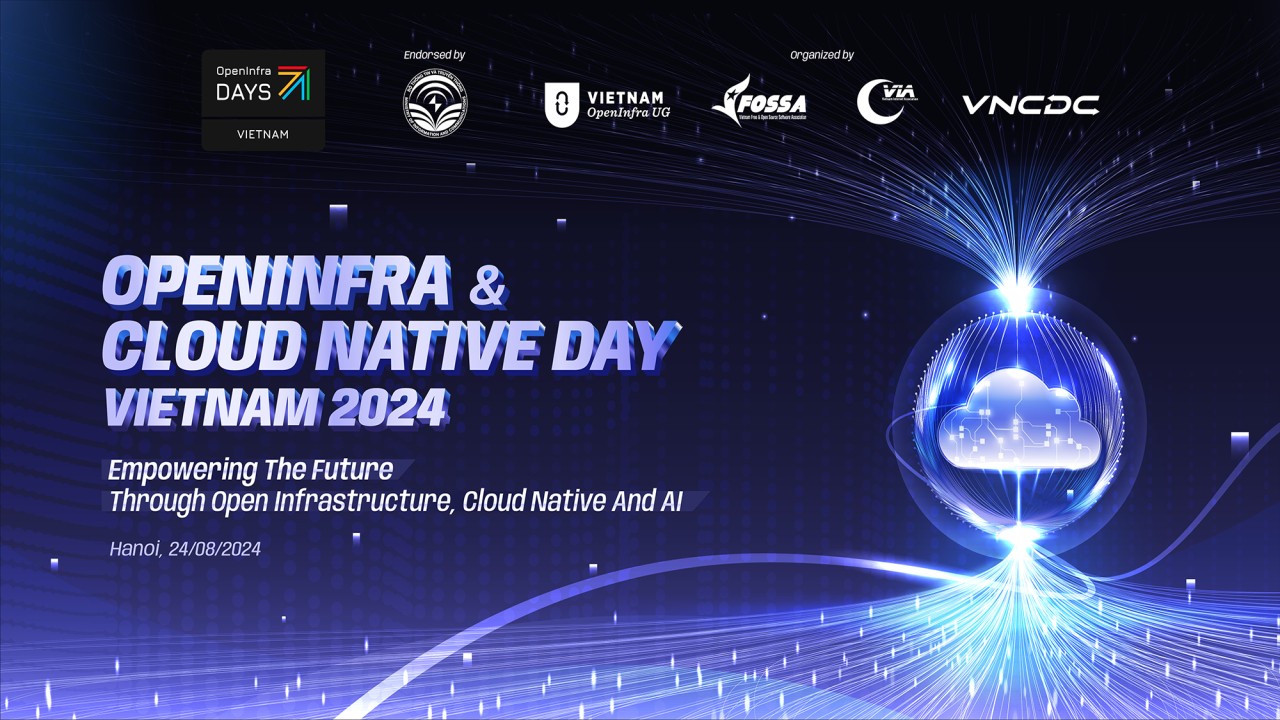 Openinfra & Cloud Native Day Vietnam 2024 | Ticketbox