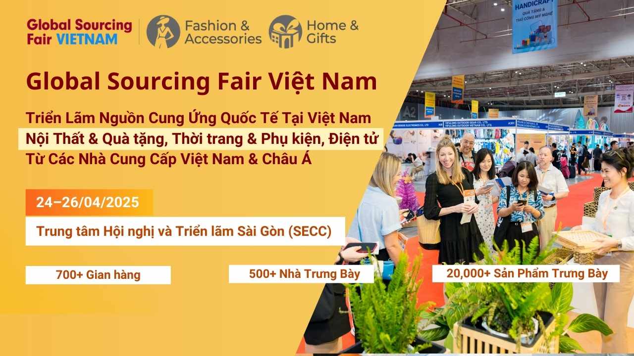 Global Sourcing Fair Việt Nam 2025 - Triển lãm Nguồn cung ứng quốc tế ...