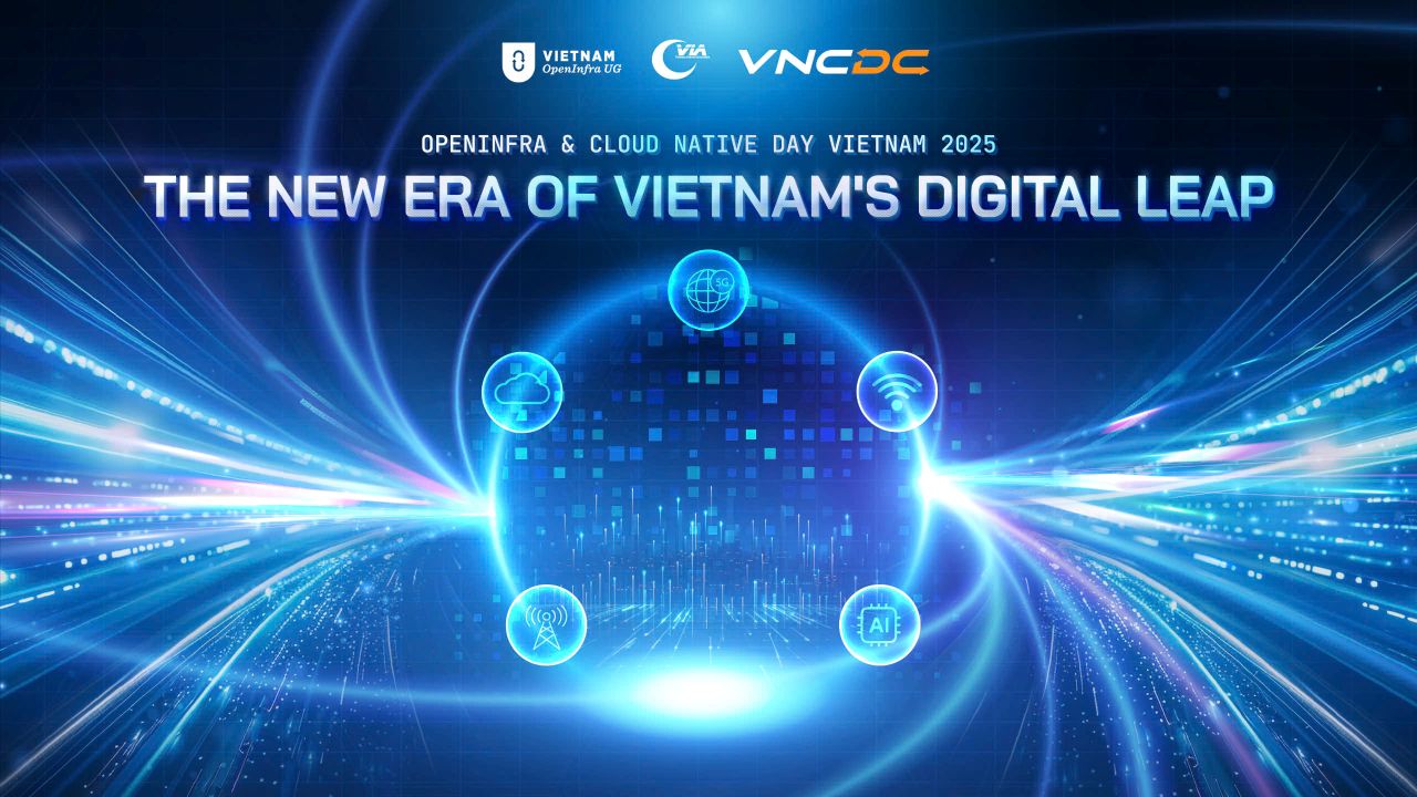 Openinfra & Cloud Native Day 2025 - The New Era of Vietnam's Digital ...