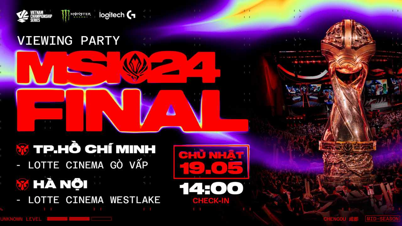 VIEWING PARTY - CHUNG KẾT TỔNG MSI 2024 | TPHCM & HÀ NỘI | Ticketbox