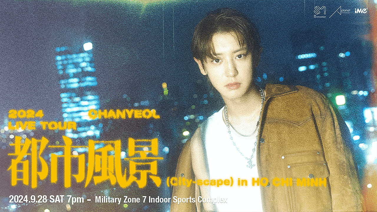 2024 CHANYEOL LIVE TOUR: 都市風景 (City-scape) in HO CHI MINH | Ticketbox