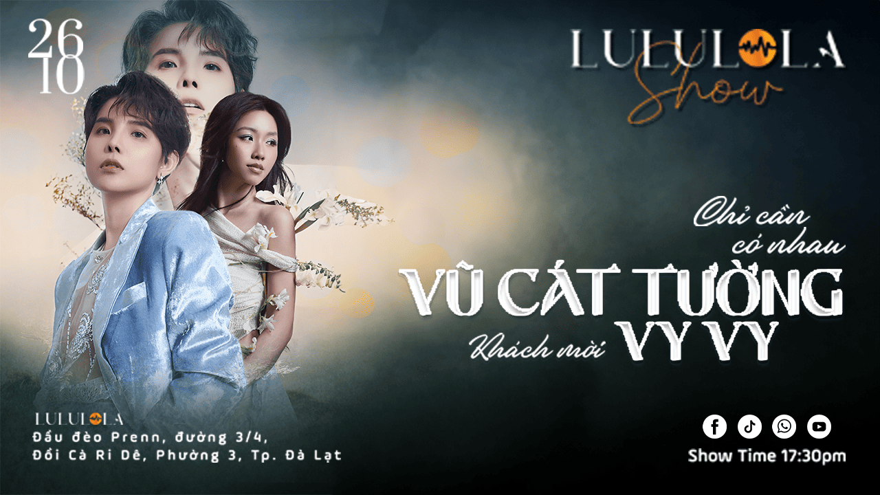 LULULOLA SHOW VŨ CÁT TƯỜNG | TỪNG LÀ | Ticketbox