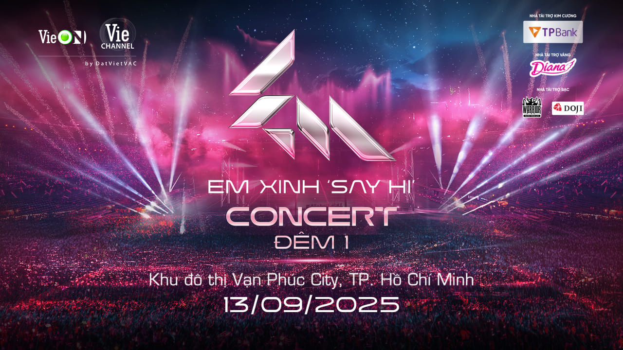 EM XINH " SAY HI" CONCERT - ĐÊM 1 | Ticketbox